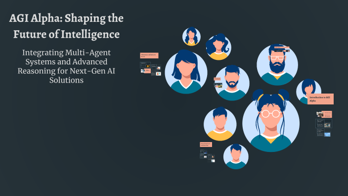 AGI Alpha: Shaping the Future of Intelligence by William Skidd on Prezi