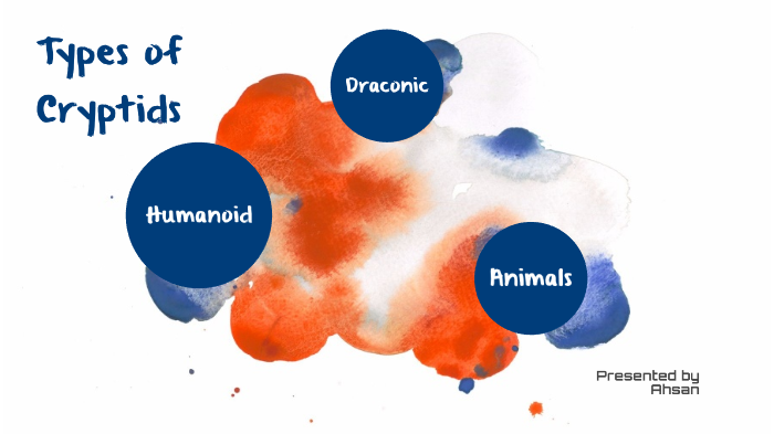 Types of Cryptids by Ahsan Salman on Prezi