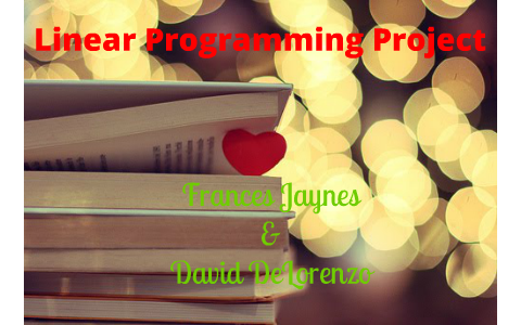 Linear Programming Project: Algebra 2 Honors by Frances Jaynes on Prezi