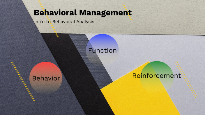 Behavioral Management by Hayden Epstein on Prezi