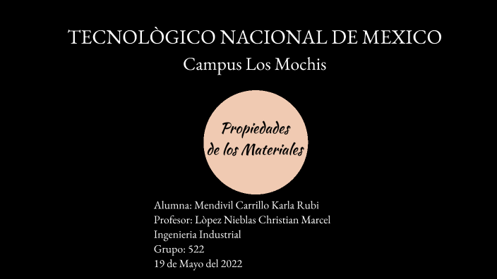PROPIEDADES DE LOS MATERIALES by Rubi Mendivil Carrillo on Prezi