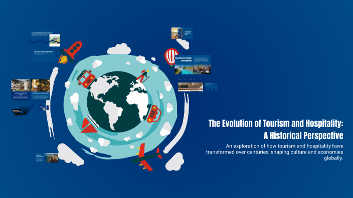 The Evolution of Tourism and Hospitality: A Historical Perspective by ...