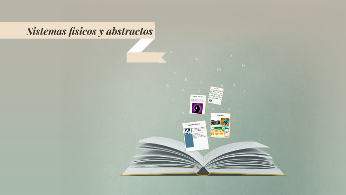 Sistemas fisicos y abstractos by ailin olvera ordoñez on Prezi