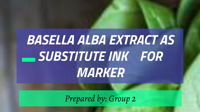 BASELLA ALBA (ALUGBATI) EXTRACT AS SUBSTITUTE INK FOR MARKER by Artemis ...