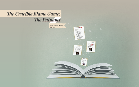The Crucible Blame Game: The Putnams by Kian Deshler on Prezi