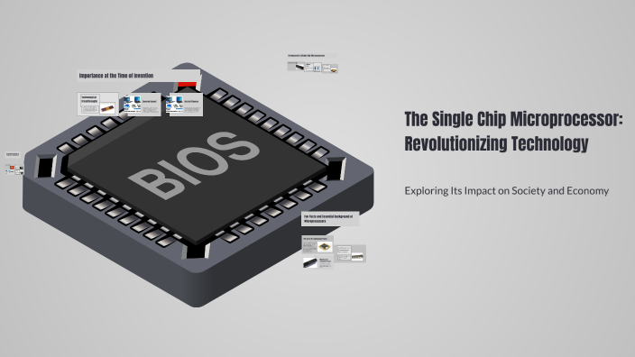 The Single Chip Microprocessor: Revolutionizing Technology by caden tsang on Prezi