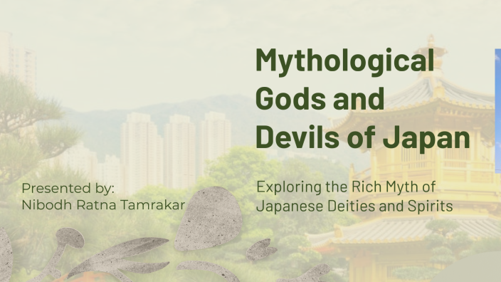 Mythological Gods and Devils of Japan by Niraj Tamrakar on Prezi