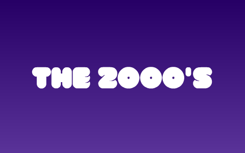 2000's Decade History project by jessica cook on Prezi