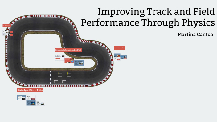 Improving Track and Field Performance Through Physics by Martina Cantua ...