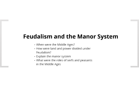 7th Grade Ch. 14.1 Feudalism and the Manor System Carvalho ...