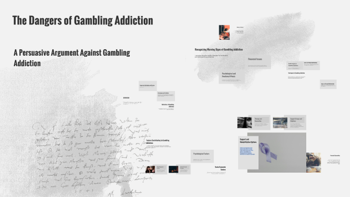 The Dangers of Gambling Addiction by Felix Moncrieff on Prezi