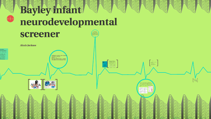 Bayley infant neurodevelopmental screener by Alexis Jackson on Prezi