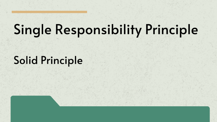 Single Responsibility Principle by Abdul Hanan Butt on Prezi