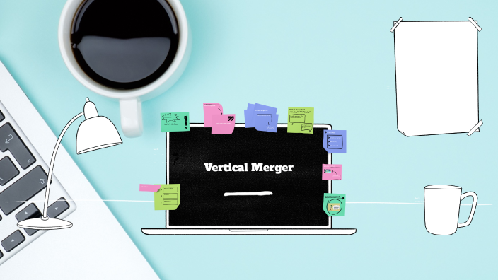 Vertical Merger by Jenna Belcher on Prezi