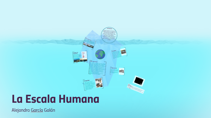La escala humana by alex garcia galan on Prezi