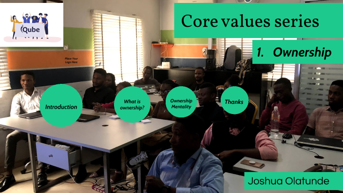 iQube's Core Values Series by Josh Olatunde on Prezi