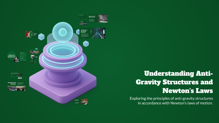 Understanding Anti-Gravity Structures and Newton's Laws by ALISSON ...