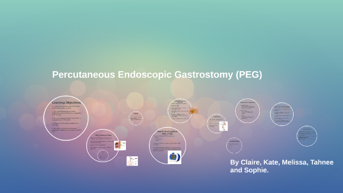 Percutaneous Endoscopic Gastrostomy (PEG) by on Prezi