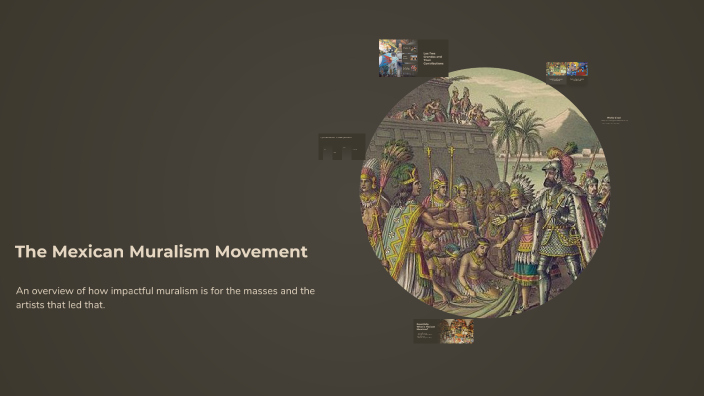 Exploring the Mexican Muralism Movement by Julia Ruiz on Prezi
