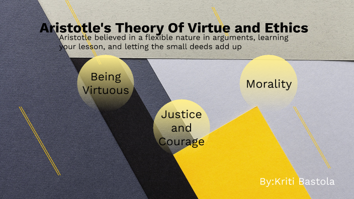 aristotle's theory of ethics by kriti bastola on Prezi