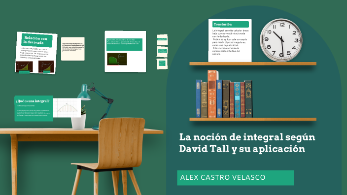 La noción de integral según David Tall y su aplicación by ALEX CASTRO ...