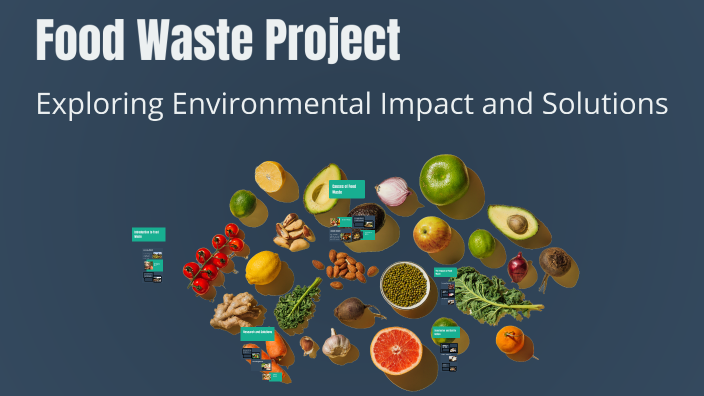 Food Waste Project by eduard Velasquez on Prezi