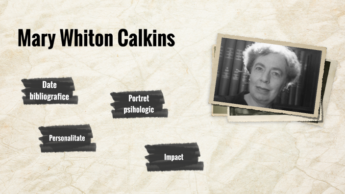Mary Whiton Calkins by Andreea Ciubotariu on Prezi