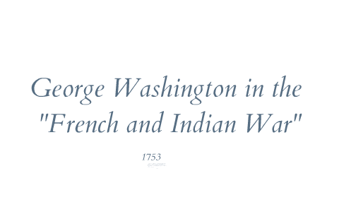 George Washington in the "French and Indian War" by Patrick ...