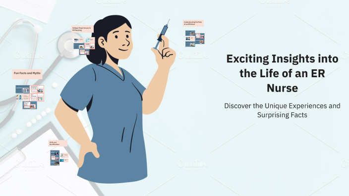 Exciting Insights into the Life of an ER Nurse by Kimcheesy on Prezi