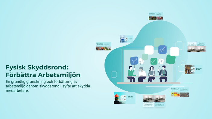 Fysisk Skyddsrond: Förbättra Arbetsmiljön by Helén Magnusson on Prezi