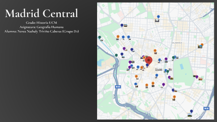 Un mapa de Madrid Central by NEREA NATHALY TRIVIÑO CABEZAS on Prezi