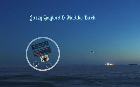 Jazzy Gaylord & Maddie Birch by on Prezi