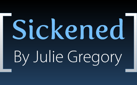 Sickened By Julie Gregory by Rachel R on Prezi
