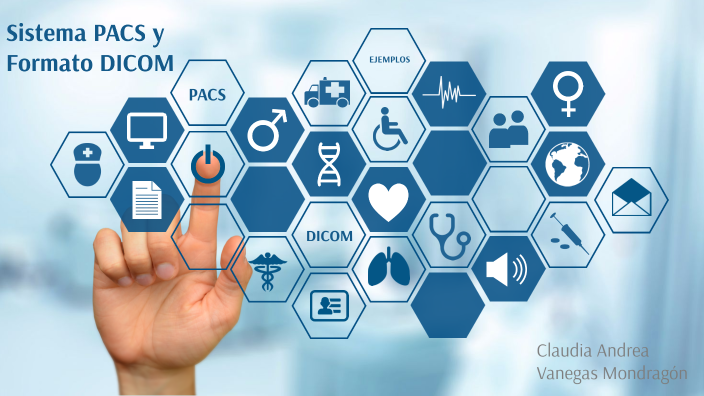 Sistema PACS y Formato DICOM. by Claudia Vamond on Prezi