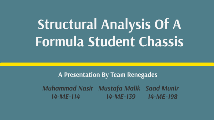 Structural Analysis Of A Formula Student Chassis by Mustafa Malik on Prezi
