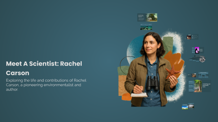 Meet A Scientist: Rachel Carson by Kat Diamond on Prezi