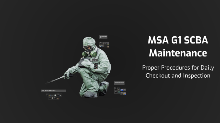 MSA G1 SCBA Maintenance by Brayden Smyth on Prezi