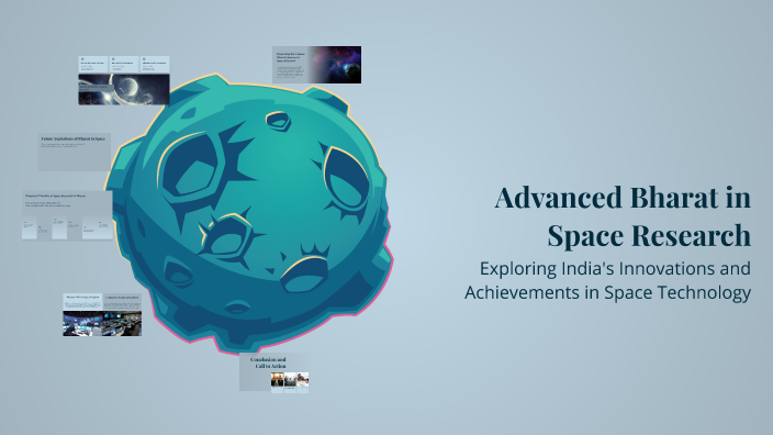 Advanced Bharat in Space Research by Manav Nigam on Prezi