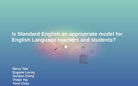 Is Standard English an appropriate model for English Language? by ...