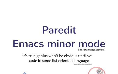 Paredit - emacs minor mode by Neale Swinnerton on Prezi