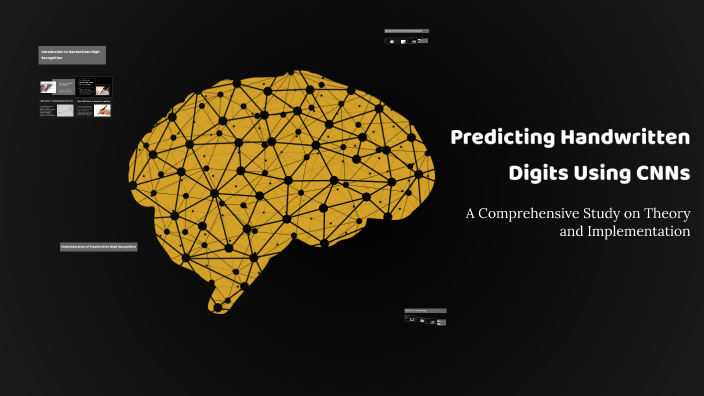 Predicting Handwritten Digits Using CNNs by Prateekvir Singh on Prezi