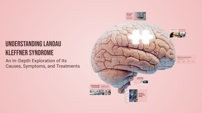 Understanding Landau Kleffner Syndrome by Alyson Joyce on Prezi