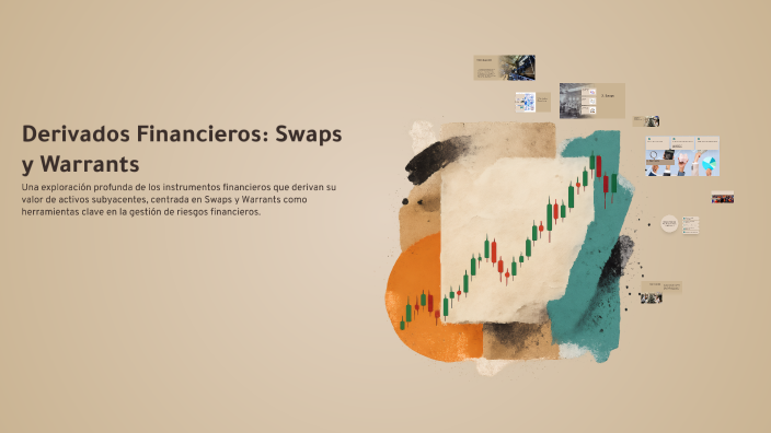 Derivados Financieros: Swaps y Warrants by Israel Hernández on Prezi