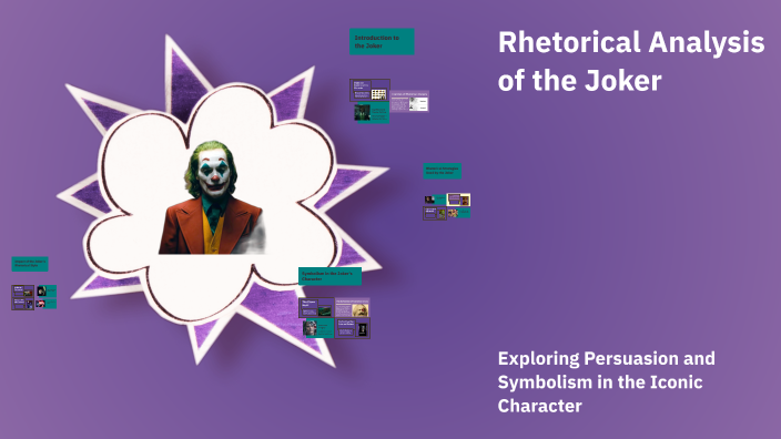 Rhetorical Analysis of the Joker by Adham Hamdy Zaher on Prezi