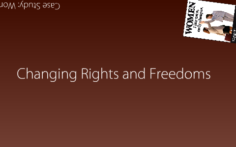 Changing Rights and Freedoms : Women by Steven Robinson on Prezi