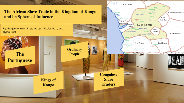The Impact of the Slave Trade on the Kingdom of Kongo by Dylan Crist on ...