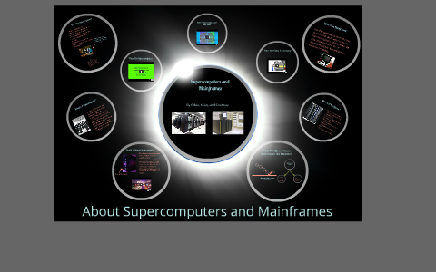 Supercomputers and Mainframes by Courtney L on Prezi