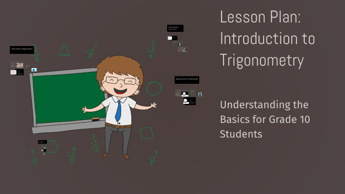Lesson Plan: Introduction to Trigonometry by MuhammedSafeer T on Prezi