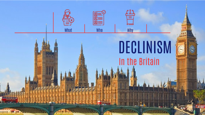 Declinism in the UK by Anastasia Marty on Prezi