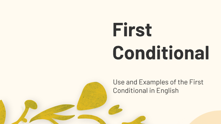 Primera Condicional by Kyara Laura on Prezi